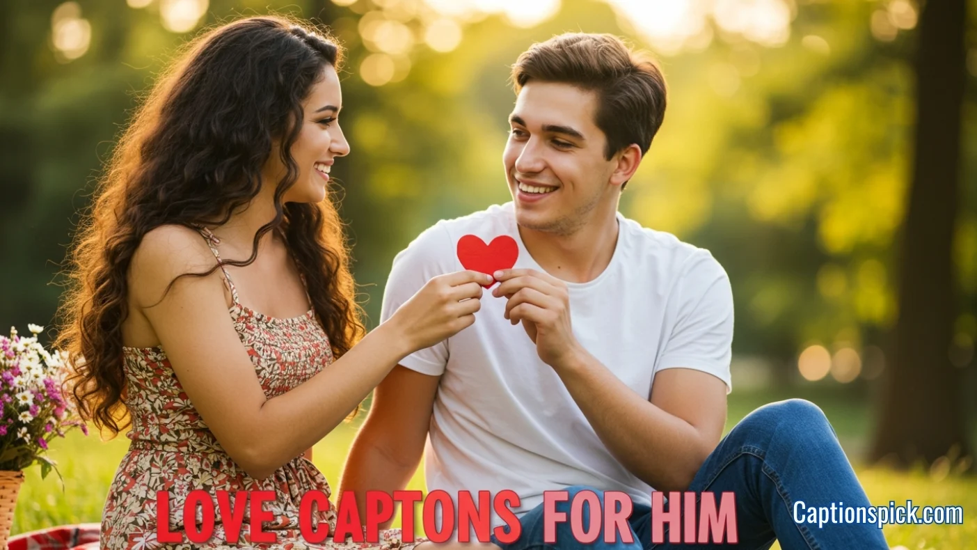 240+ Best Love Captions for Him to Elevate Your Instagram Posts ...